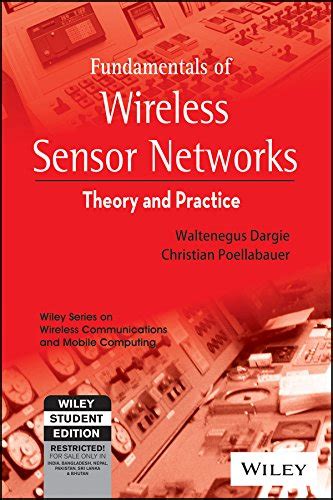 Fundamentals Of Wireless Sensor Networks Theory And Practice Dargie W Poellabauer C