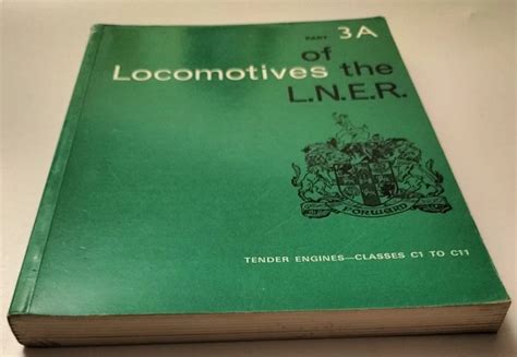 Part 3a Of Locomotives The Lner 1979 Tender Engines Classes C1 To C11 Paperback 11 63 Picclick Au