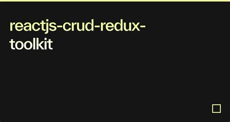 Reactjs Crud Redux Toolkit Codesandbox