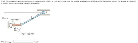 Solved Crank Oa Rotates With A Constant Counterclockwise