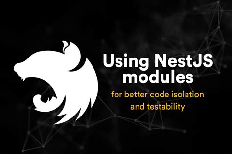 Using Nestjs Modules For Better Code Isolation And Testability Leocode