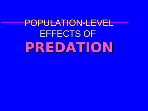 Ppt Predation Population Level Effects Of Predation I The Role Of Prey Density A Functional
