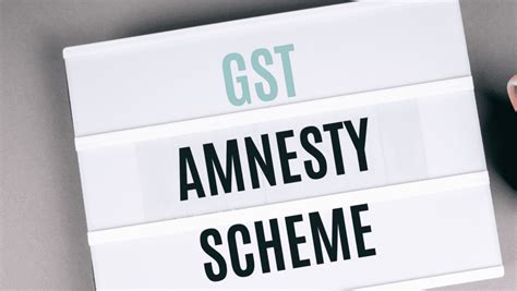 GSTN Issued Advisory For The Procedures And Provisions Related To Amnesty Under GST CA In