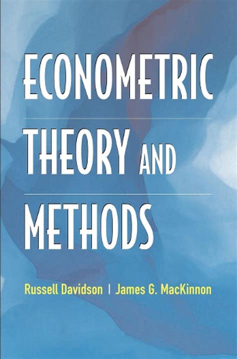 Econometric Theory And Methods By Russell Davidson Hardcover 9780195123722 Buy Online At The