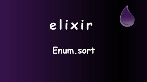 Elixir 071 Como Usar A Função Enum Sort Sabeprogramar Youtube
