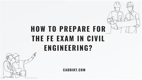 How To Prepare For The Fe Exam In Civil Engineering Caddikt