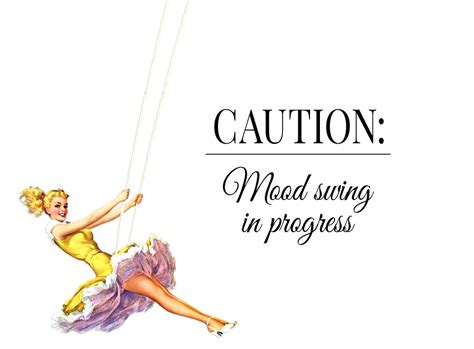 Pregnancy Mood Swings Quotes Quotesgram