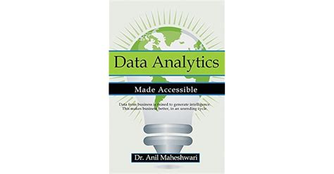 Data Analytics Made Accessible By Anil Maheshwari