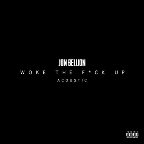 Jon Bellion Woke The Fuck Up Acoustic Lyrics Genius Lyrics