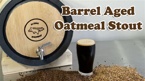 The Flying Wombat Barrel Aged Oatmeal Stout Recipe