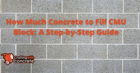Concrete Cmu Block Filling Guide Calculate Easily