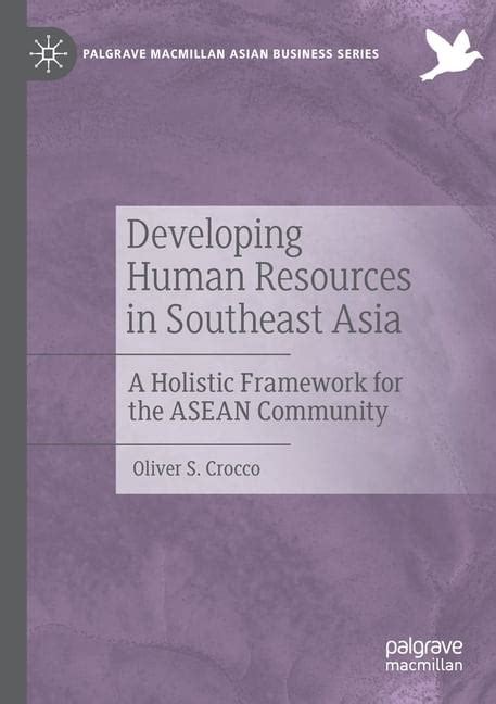 Palgrave Macmillan Asian Business Developing Human Resources In Southeast Asia A Holistic