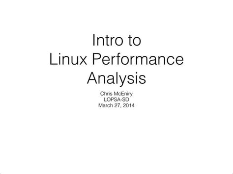 Intro To Linux Performance Analysis Ppt