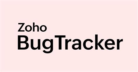 zoho bugtracker review your next bug tracking tool