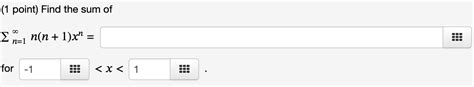Solved 1 Point Find The Sum Of N 1n N 1 Xn Chegg Com