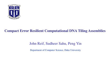 Ppt Compact Error Resilient Computational Dna Tiling Assemblies Powerpoint Presentation Id