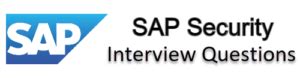 26 SAP Security Interview Questions Answers 2025
