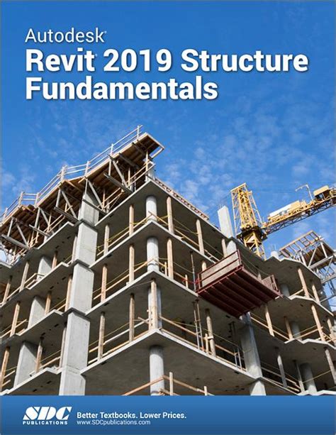 Autodesk Revit 2019 Structure Fundamentals Book 9781630572006 Sdc Publications