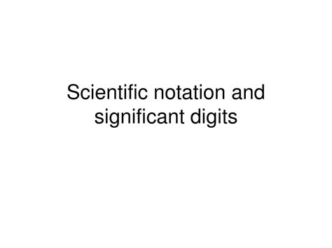 PPT Scientific Notation And Significant Digits PowerPoint Presentation ID