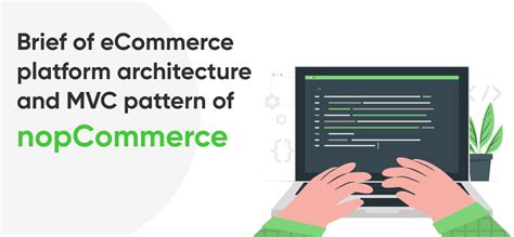 brief of ecommerce platform architecture and mvc pattern of nopcommerce