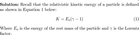 Determine The Lorentz Factor Gamma And De Broglies Wavel Quizlet