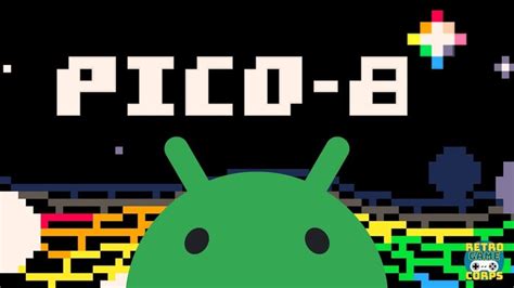 Retro Game Corps Guide To Running Pico 8 On Android Devices R Pico8