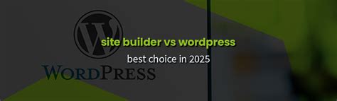 Website Builder Vs WordPress What To Choose In 2025