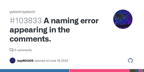 A Naming Error Appearing In The Comments Issue Pytorch Pytorch Github