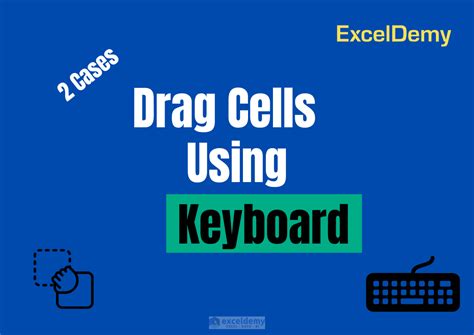 How To Drag Cells In Excel Using The Keyboard 2 Methods Exceldemy