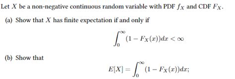 Solved Let X Be A Non Negative Continuous Random Variable