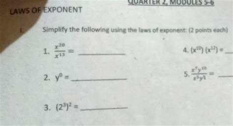 simplify the following using the laws of exponent 2 points each 1 ×