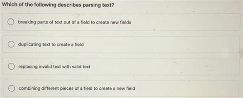 Solved Which Of The Following Describes Parsing Text
