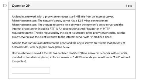 solved a client in a network with a proxy server requests a 4 mib file from an internet server