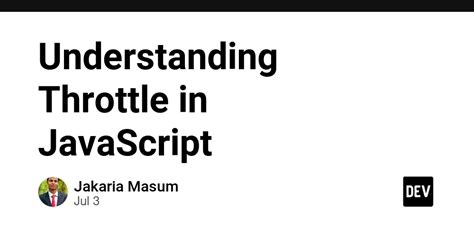 Understanding Throttle In Javascript Dev Community