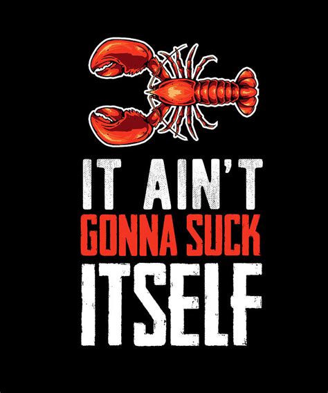 It Aint Gonna Suck Itself Digital Art By Steven Zimmer Pixels
