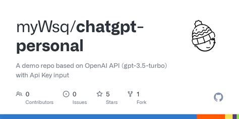 GitHub MyWsq Chatgpt Personal A Demo Repo Based On OpenAI API Gpt Turbo With Api Key Input