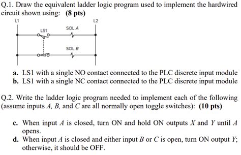 Solved Q Draw The Equivalent Ladder Logic Program Used To Chegg