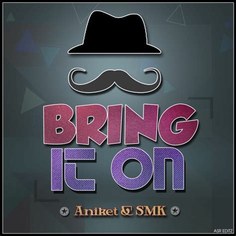 Stream Bring It On Aniket Remix By Aniket Sonawane Listen Online For