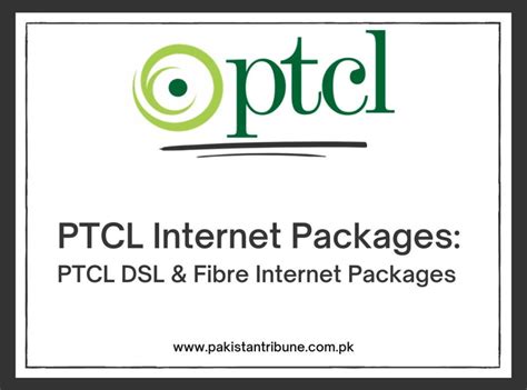 Ptcl Internet Packages Ptcl Dsl And Fibre Internet Packages 2025
