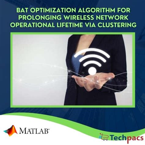 Bat Optimization Algorithm For Prolonging Wireless Network Operational