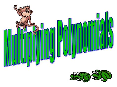 Ppt Multiplying Polynomials Powerpoint Presentation Free Download Id 8744443