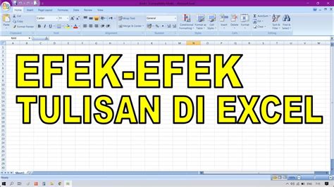 Cara Membuat Efek Pada Tulisan Di Microsoft Excel Youtube