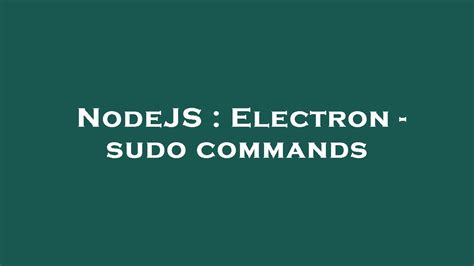 Nodejs Electron Sudo Commands Youtube