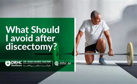 What Should I Avoid After Discectomy