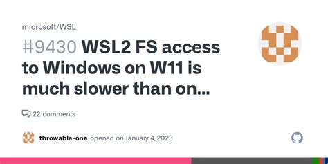 Wsl2 Fs Access To Windows On W11 Is Much Slower Than On Win10 · Issue