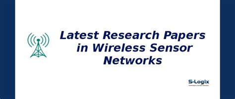 Latest Research Papers In Wireless Sensor Networks S Logix