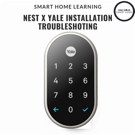 Nest Lock Wont Fit Nest Lock Wont Work How To Fix And Install Your Nest X Yale Lock