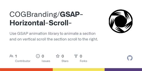 GitHub COGBranding GSAP Horizontal Scroll Use GSAP Animation Library To Animate A Section