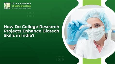 How Do College Research Projects Enhance Biotech Skills In India