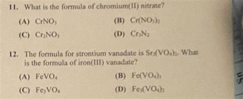 Solved 11 What Is The Formula Of Chromium Ii Nitrate A